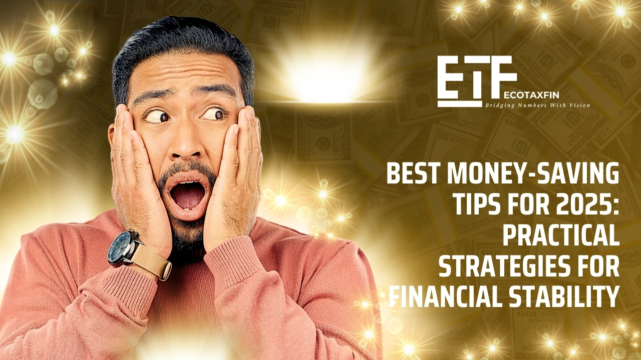 Best Money-Saving Tips for 2025: Practical Strategies for Financial ...