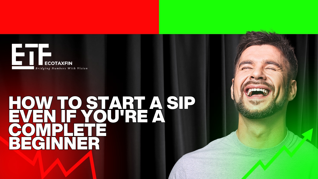How to Start a SIP Even If You're a Complete Beginner - Ecotaxfin
